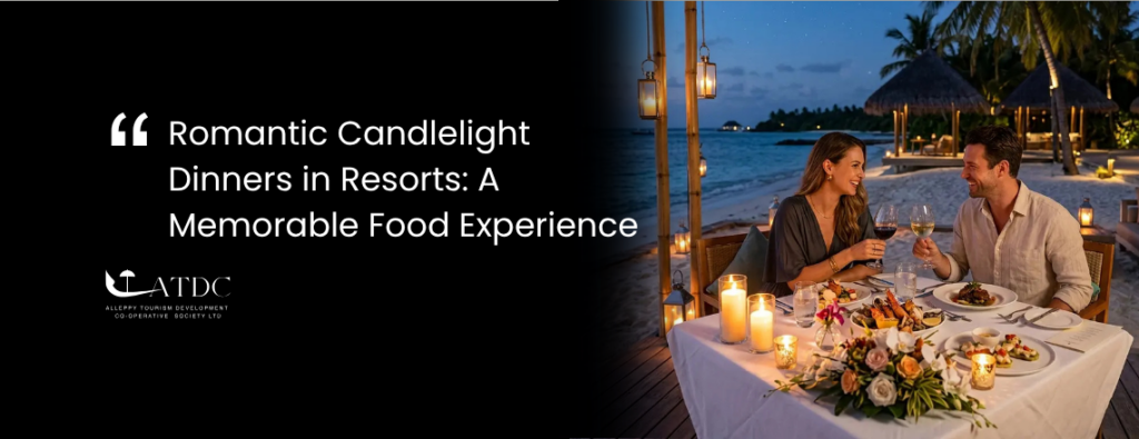 Best Places for Romantic Candlelight Dinner in Resorts